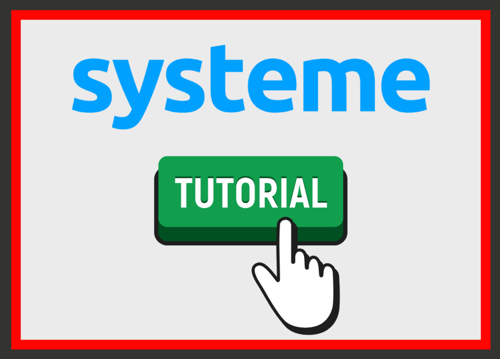 Systeme.io Tutorial for Beginners: A Step-by-Step Guide