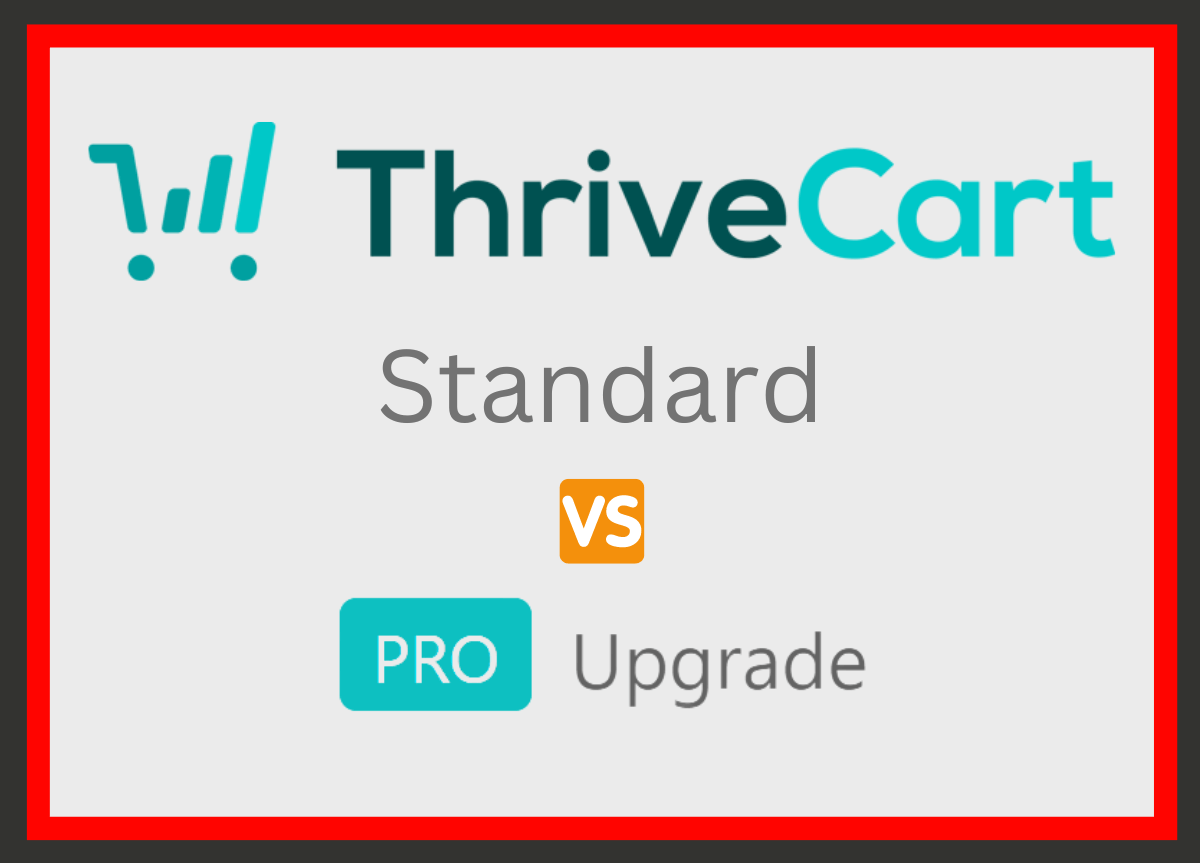 ThriveCart Standard vs Pro: An In-Depth Comparison